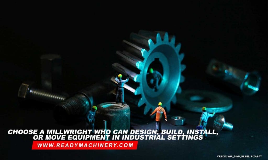 Everything You Want to Know When Hiring a Millwright | Ready Machinery ...