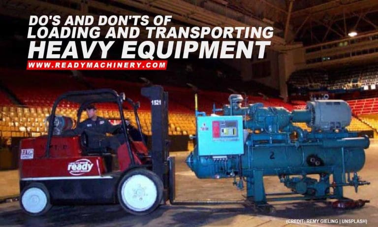 Do’s and Don’ts of Loading and Transporting Heavy Equipment | Ready ...